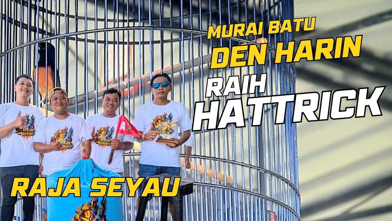 AKSI MURAI BATU DEN HARIN DARI MARKAS RAJA SERAYU RAIH HATTRICK - YouTube