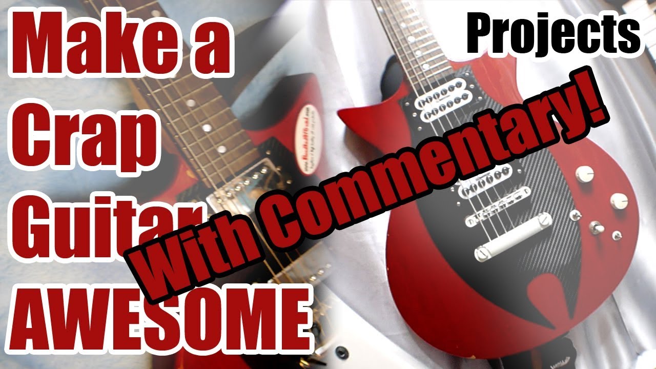 Make a Crap Guitar Awesome - With Commentary! - JDSC Projects - YouTube