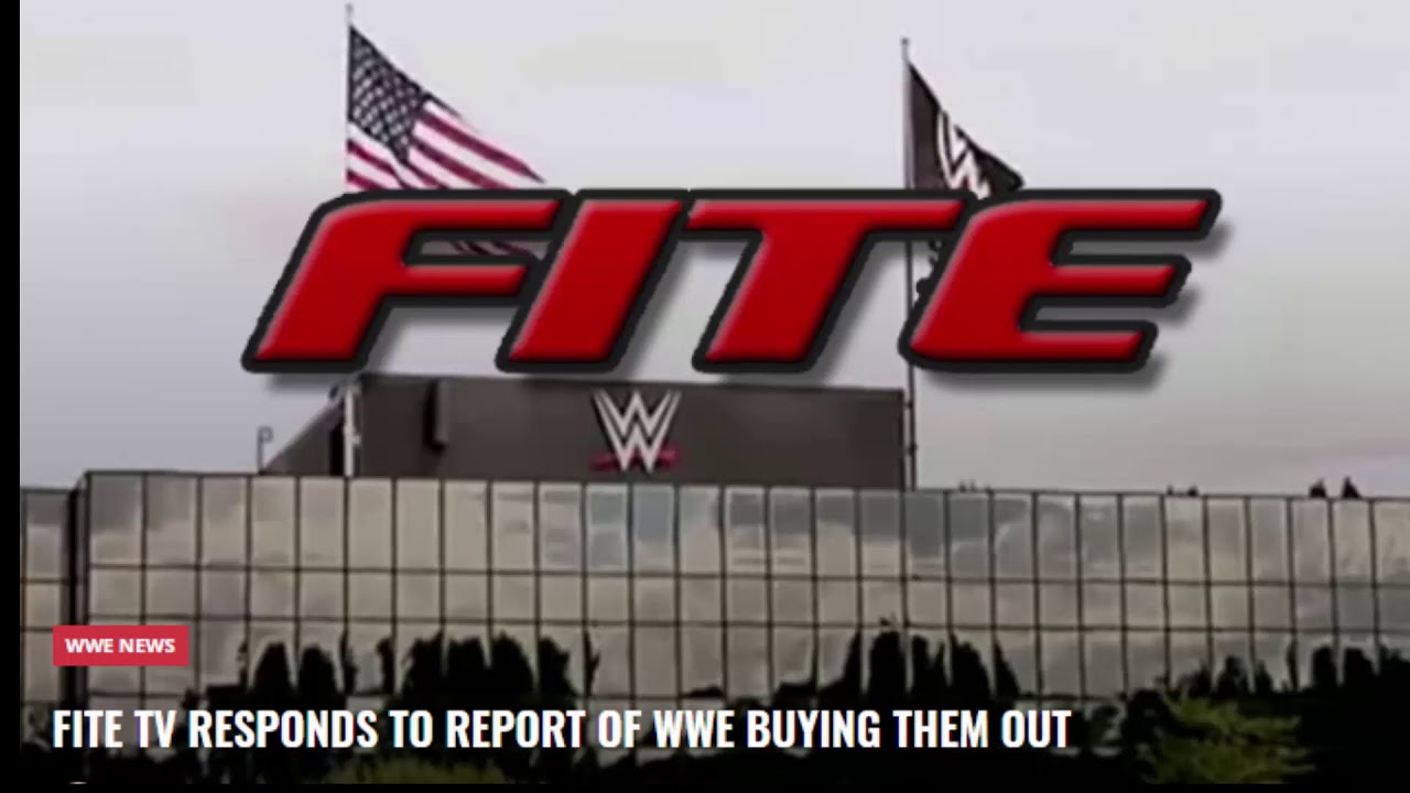 FITE TV RESPONDS TO WWE BUYING THEM OUT! Fite TV Denies Reports On Sale ...