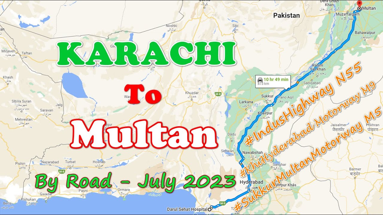 Karachi to Multan By Road via Indus Highway (N55) and Sukkur Multan ...