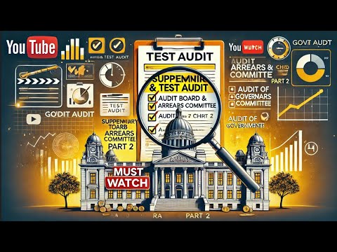 Supplementary & Test Audit | Audit Board & Arrears Committee | Govt ...