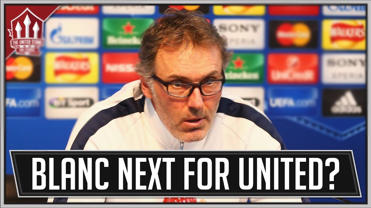 Laurent BLANC Manchester United Manager? Man Utd News - YouTube