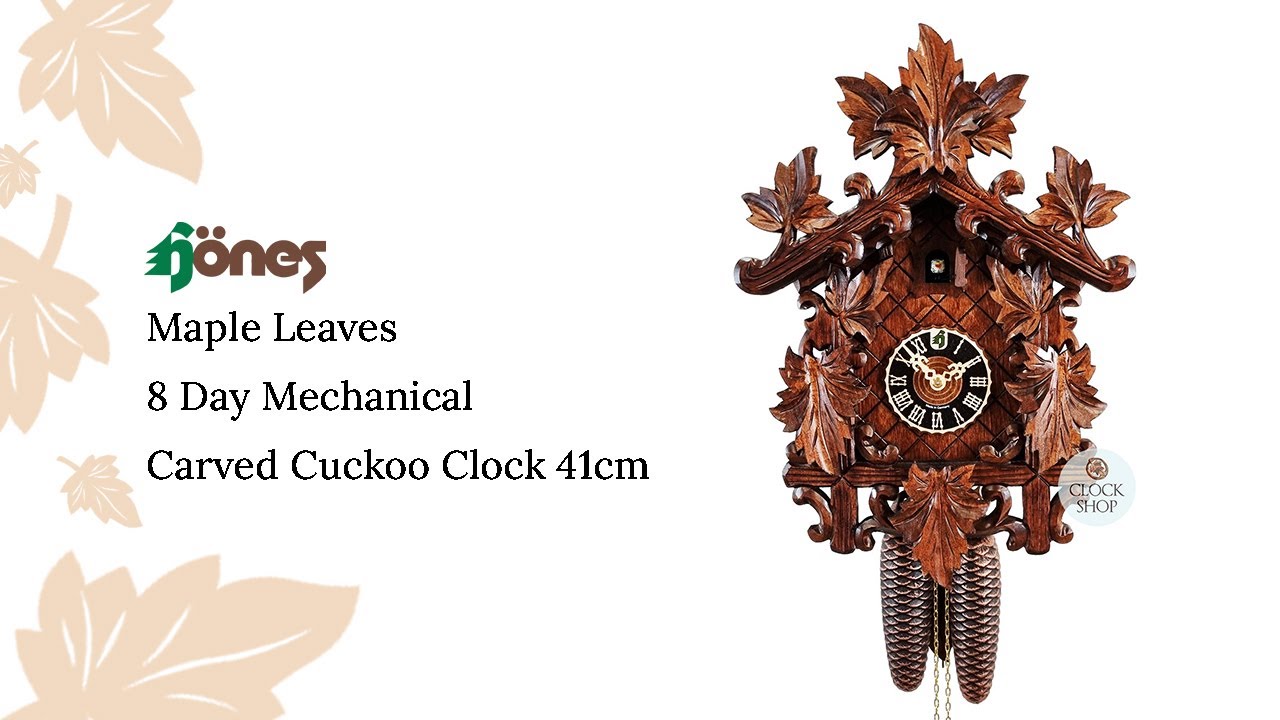Maple Leaves 8 Day Mechanical Carved Cuckoo Clock 41cm By HÖNES - YouTube