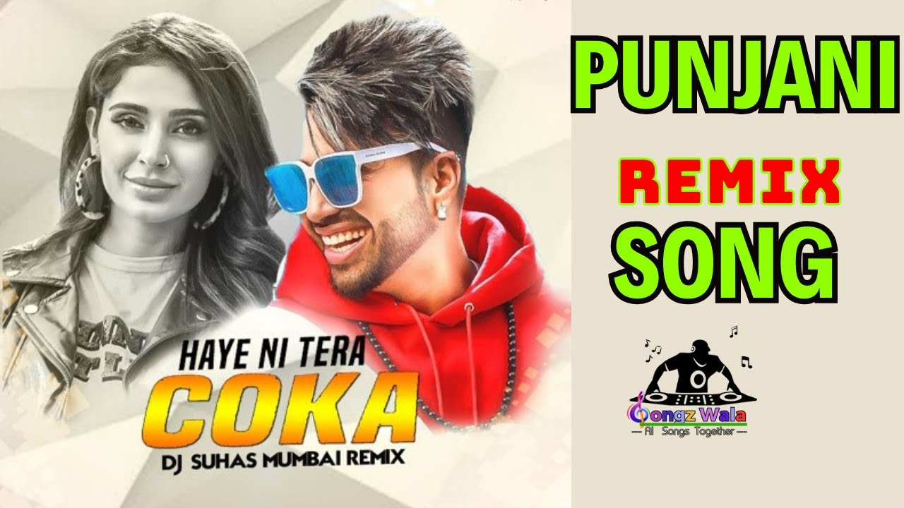 Hay Ni Tera COKA | COKA Remix By Sukh-E Muzical Doctorz | Jaani ...