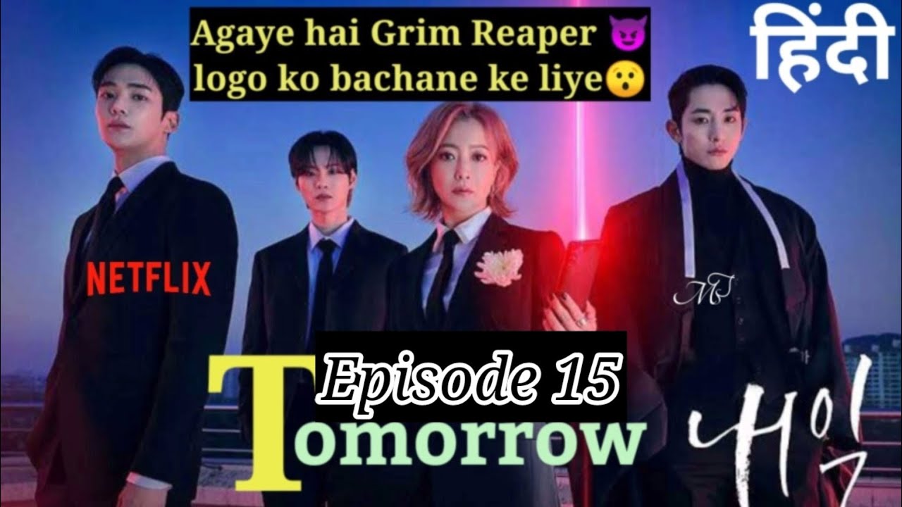 Tomorrow Netflix kdrama Episode 15 in Hindi dubbed | korean drama ...