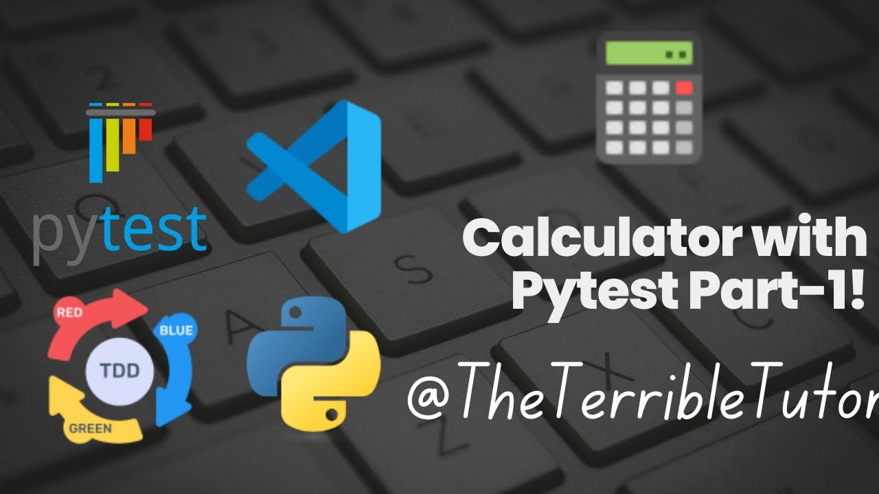 Building a Calculator in Python with TDD (Test Driven Development ...