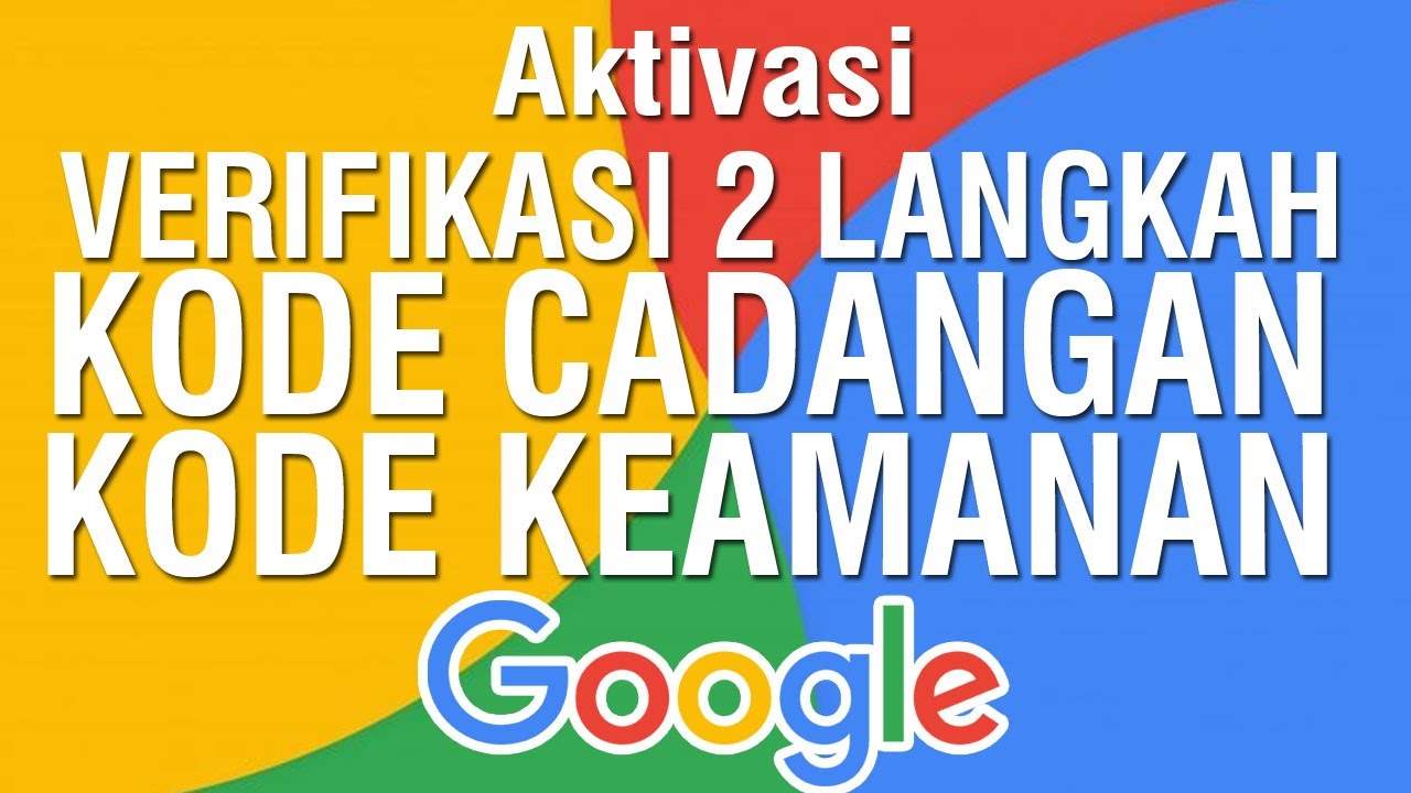 Cara Aktivasi Verifikasi 2 Langkah, Akses KODE CADANGAN & KODE KEAMANAN ...