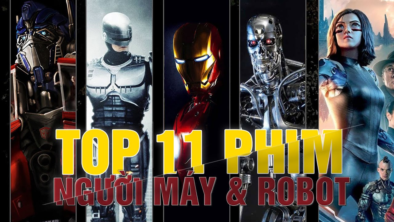 TOP 11 Phim người máy và robot hay nhất giới điện ảnh - YouTube