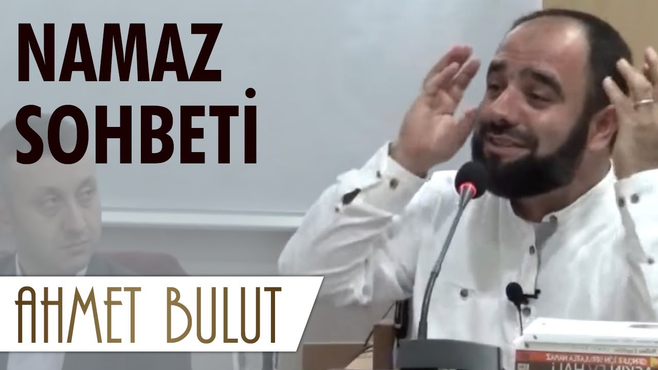 Namaz - Cuma Muhabbeti | AHMET BULUT - YouTube