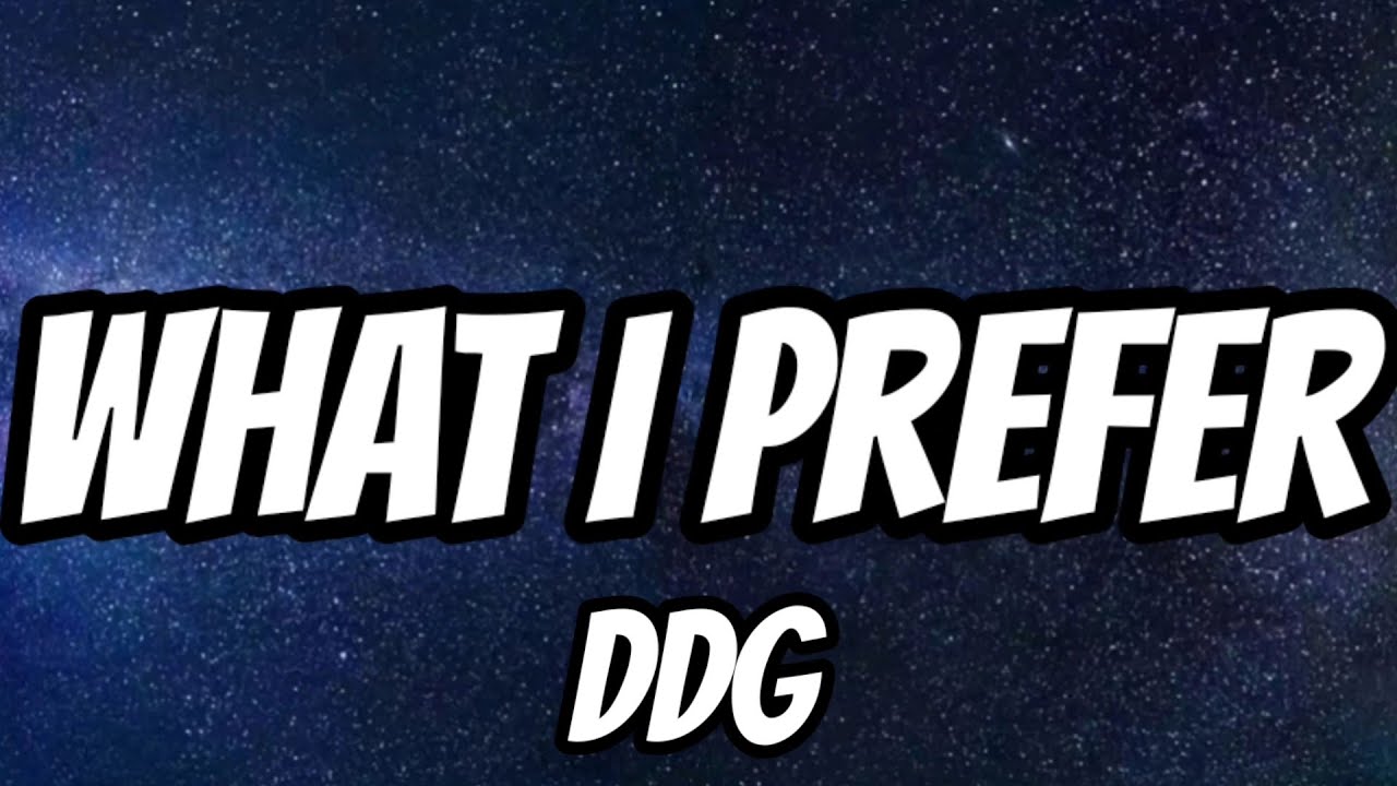 DDG - what i prefer (Lyrics) - YouTube