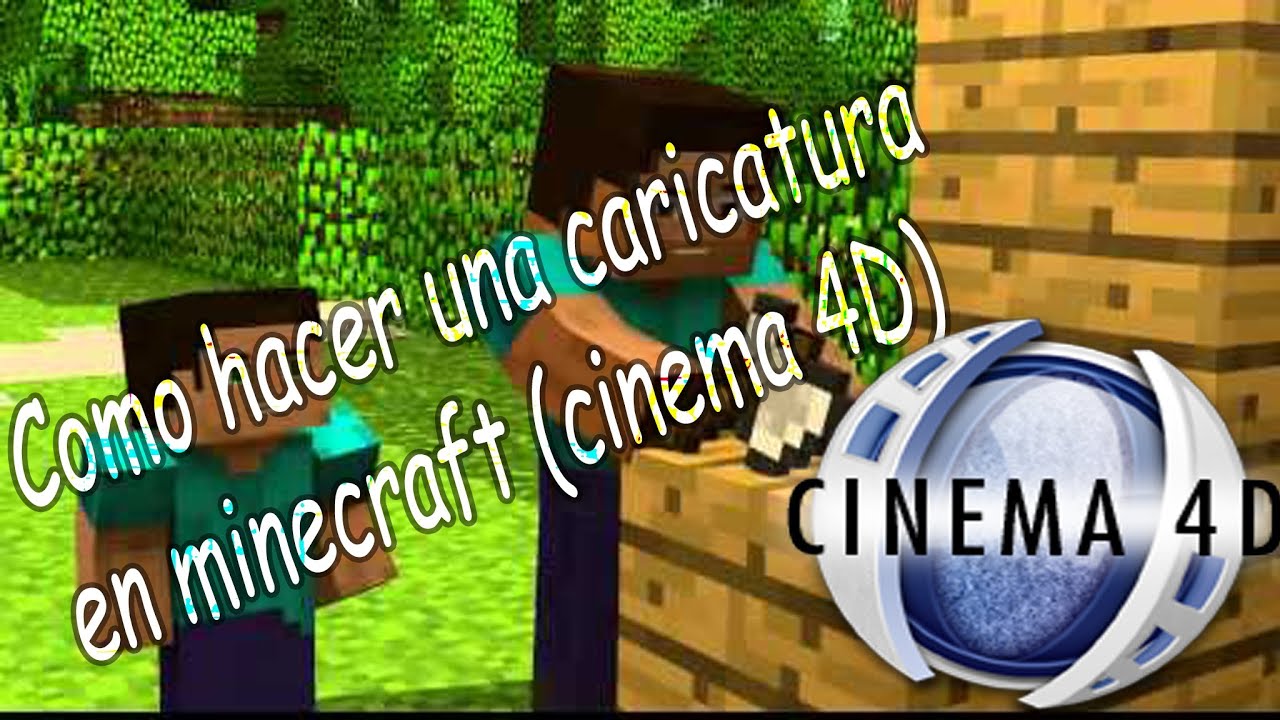 como hacer una caricatura animada en minecraft | cinema 4D - YouTube