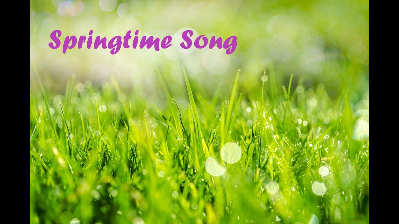 Springtime song - YouTube