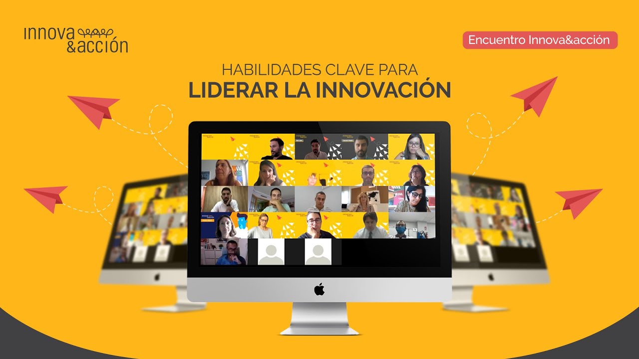 Encuentro Innova&acción. Habilidades clave para liderar con éxito la ...