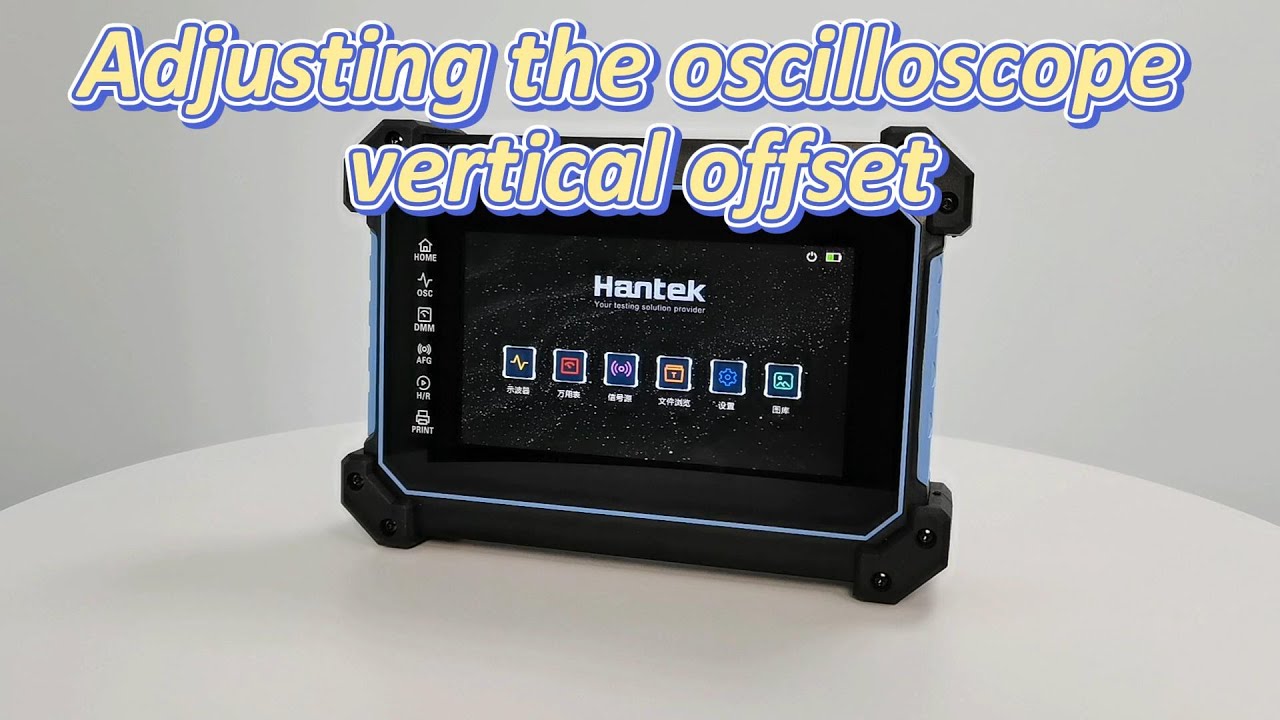 Hantek new product TO1000 Tablet oscilloscopeDMM+OSC+AFG—Adjusting the ...