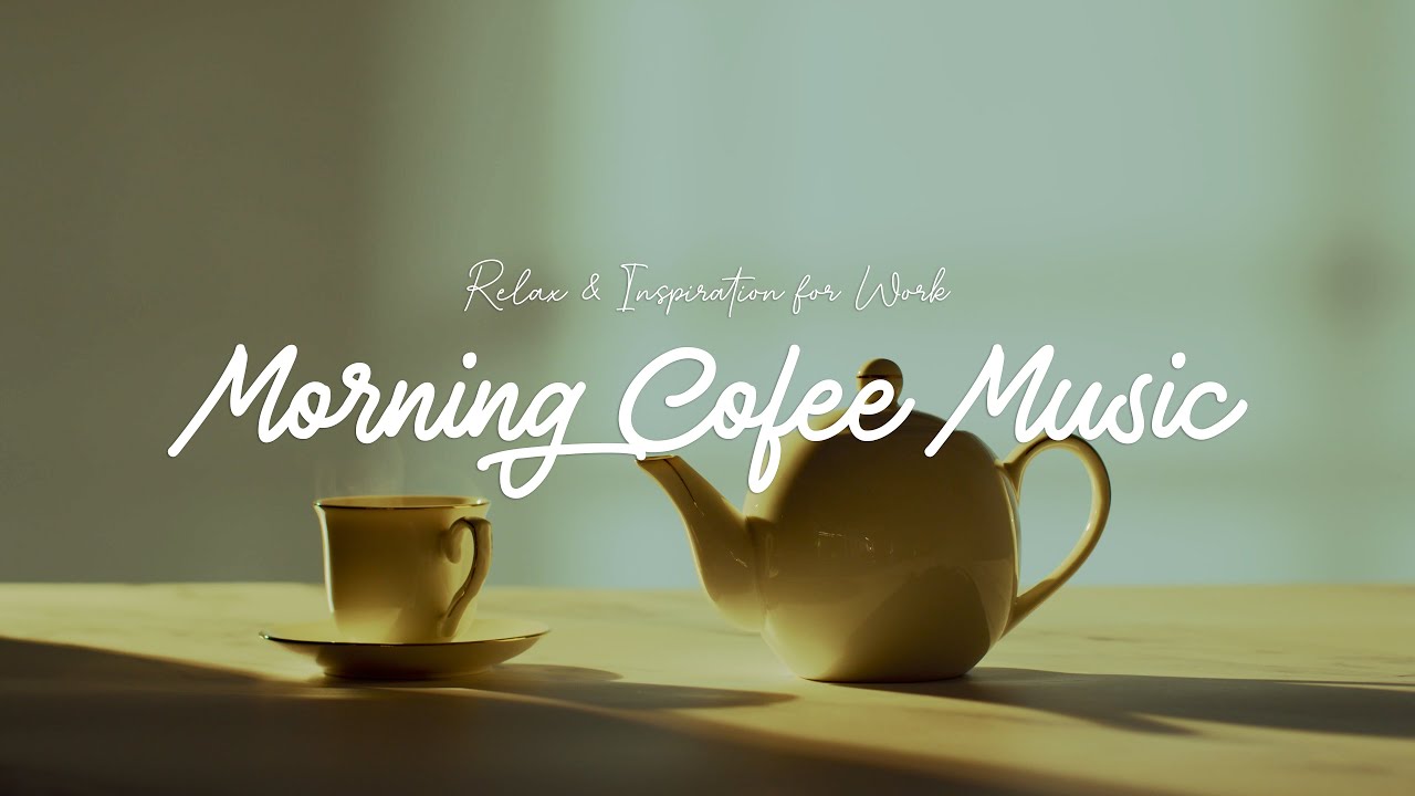 High-quality Morning Coffee Music For A Boosted Day - YouTube