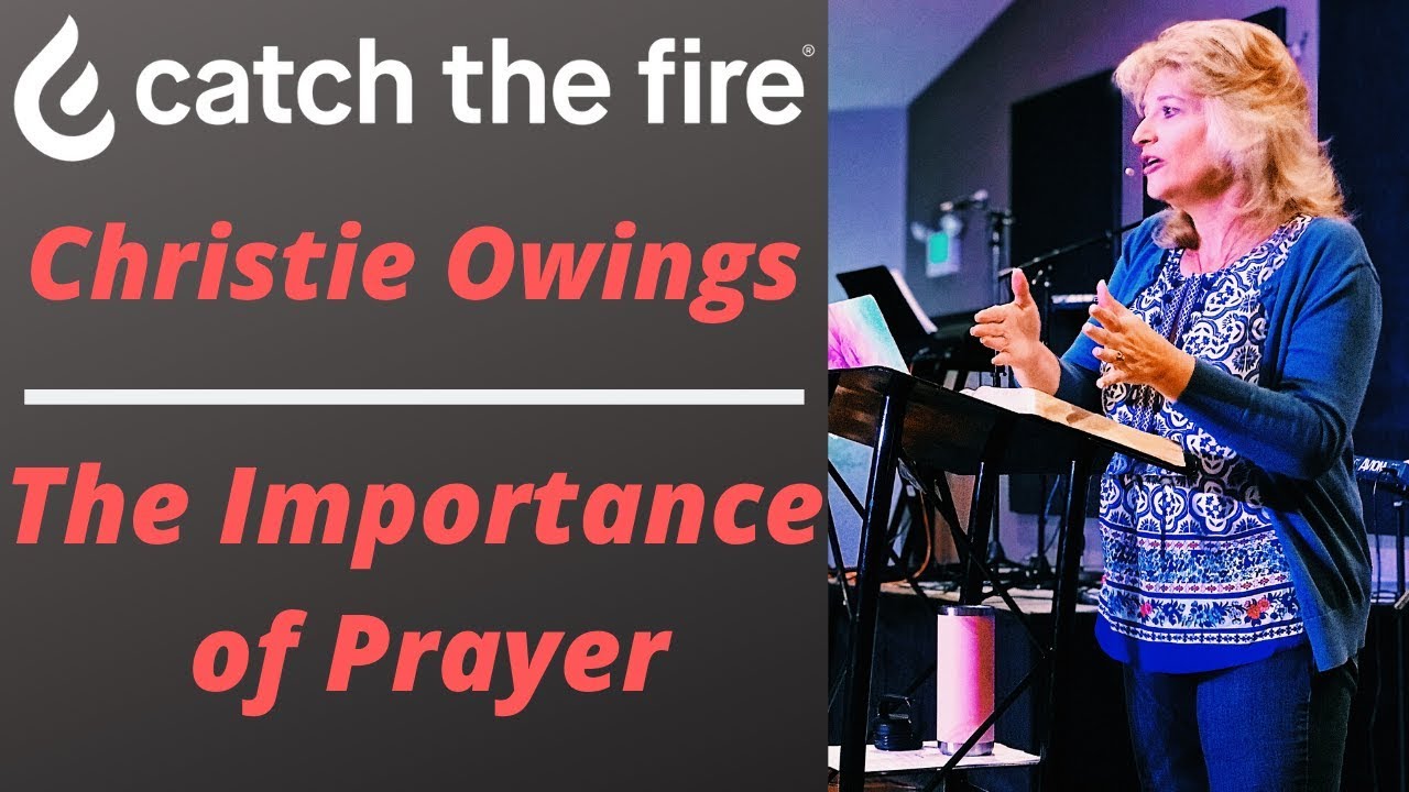 Christie Owings: The Importance of Prayer (Full Sermon) - YouTube