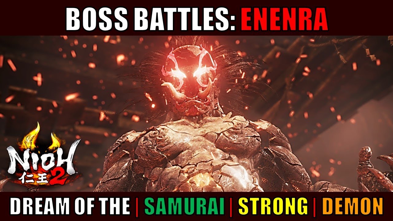 NIOH 2 BOSS BATTLES: ENENRA | Dream of the Samurai | Strong | Demon ...