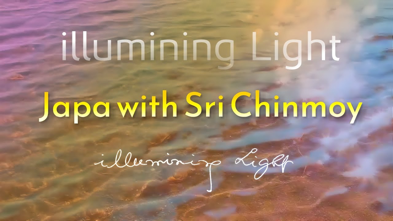 Japa "illumining Light" | Reciting, music and handwriting by Sri ...