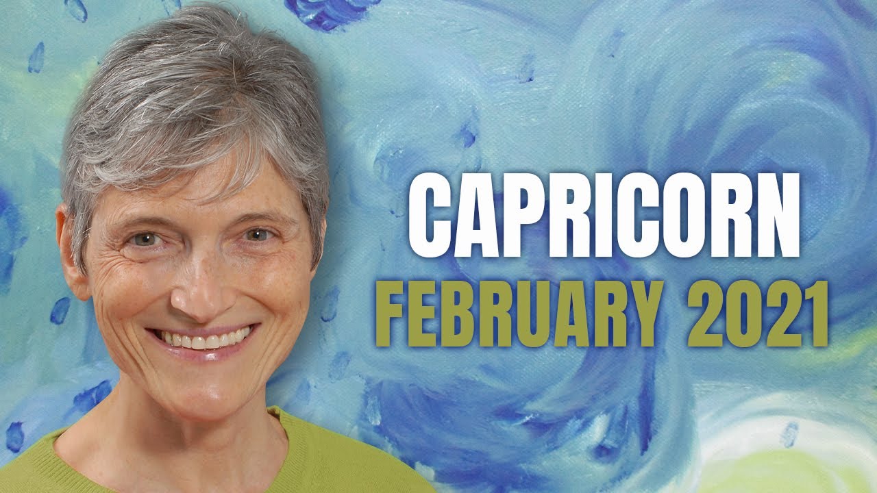 Capricorn February 2021 Astrology Horoscope Forecast - YouTube