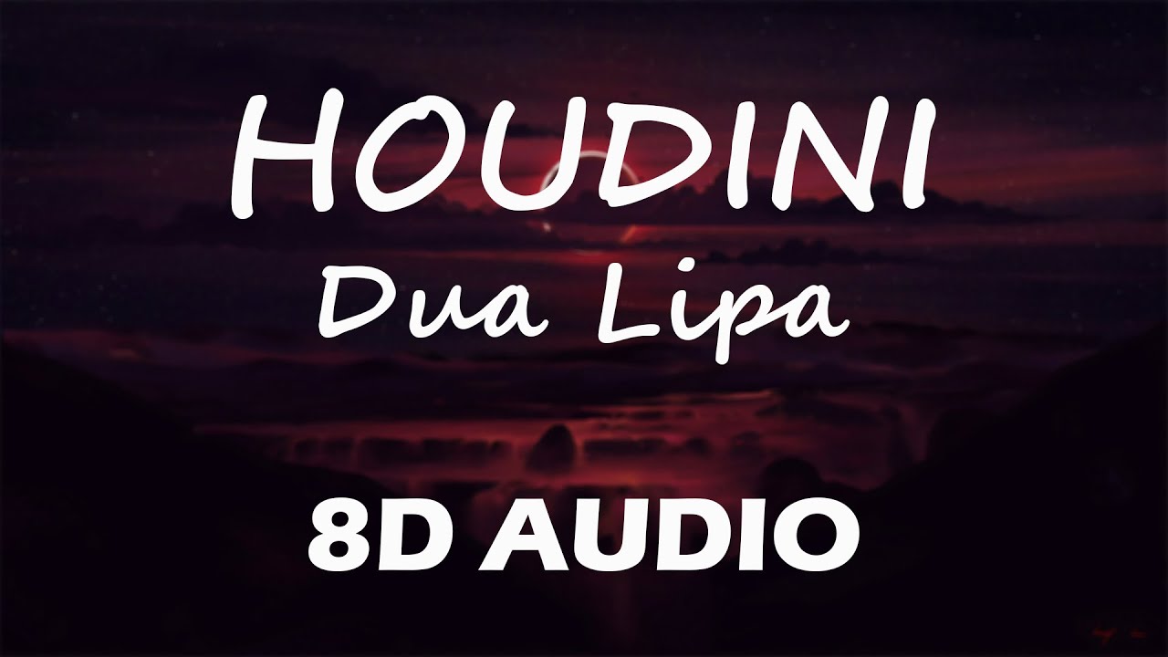 Dua Lipa - Houdini (Official Music 8D Video) #8d #dua #dualipa #houdini ...