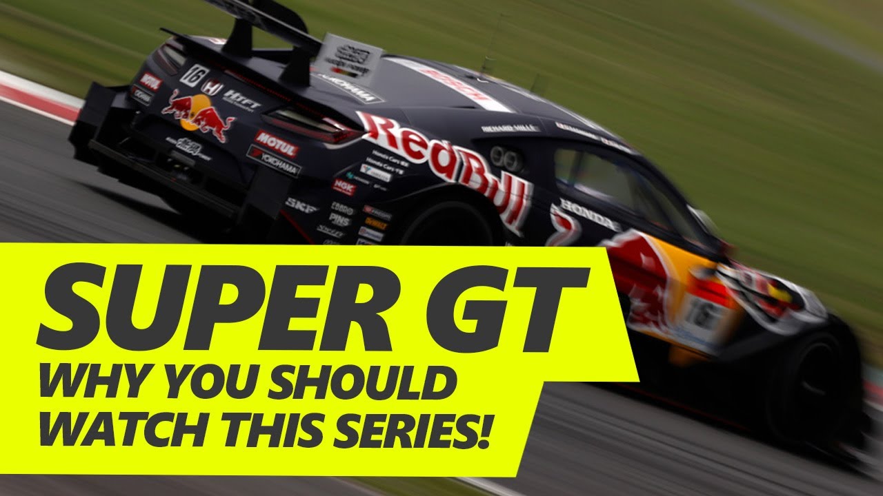 Why SUPER GT is a must-watch for racing fans - ft. Josh Revell - YouTube