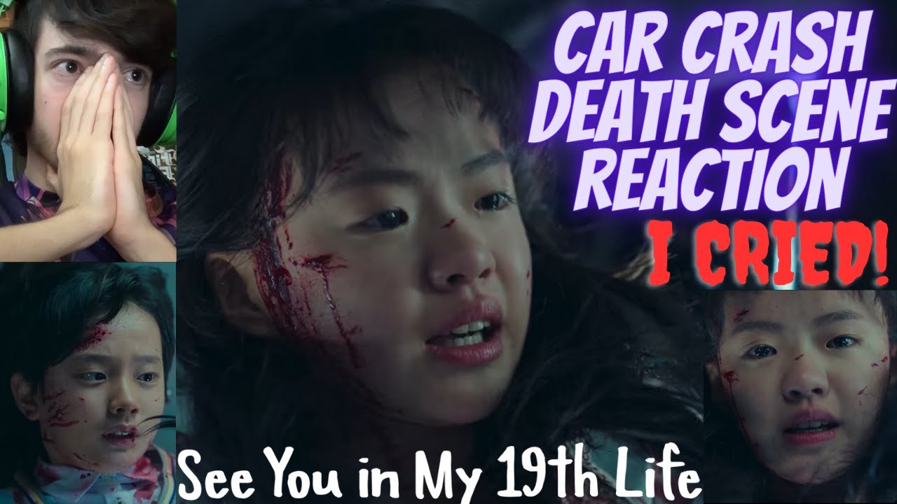 NETFLIX SEE YOU IN MY 19TH LIFE EPISODE 1 CAR CRASH SCENE REACTION ...