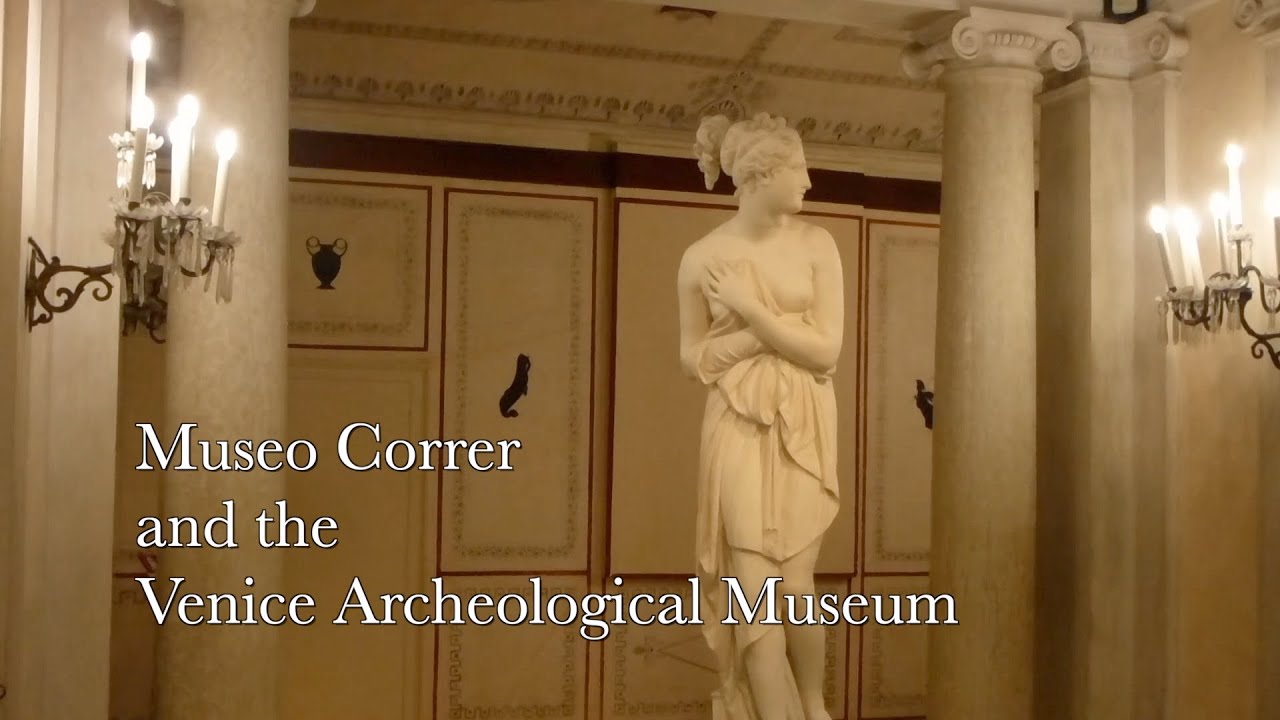 Museo Correr and the Venice Archeological Museum - YouTube