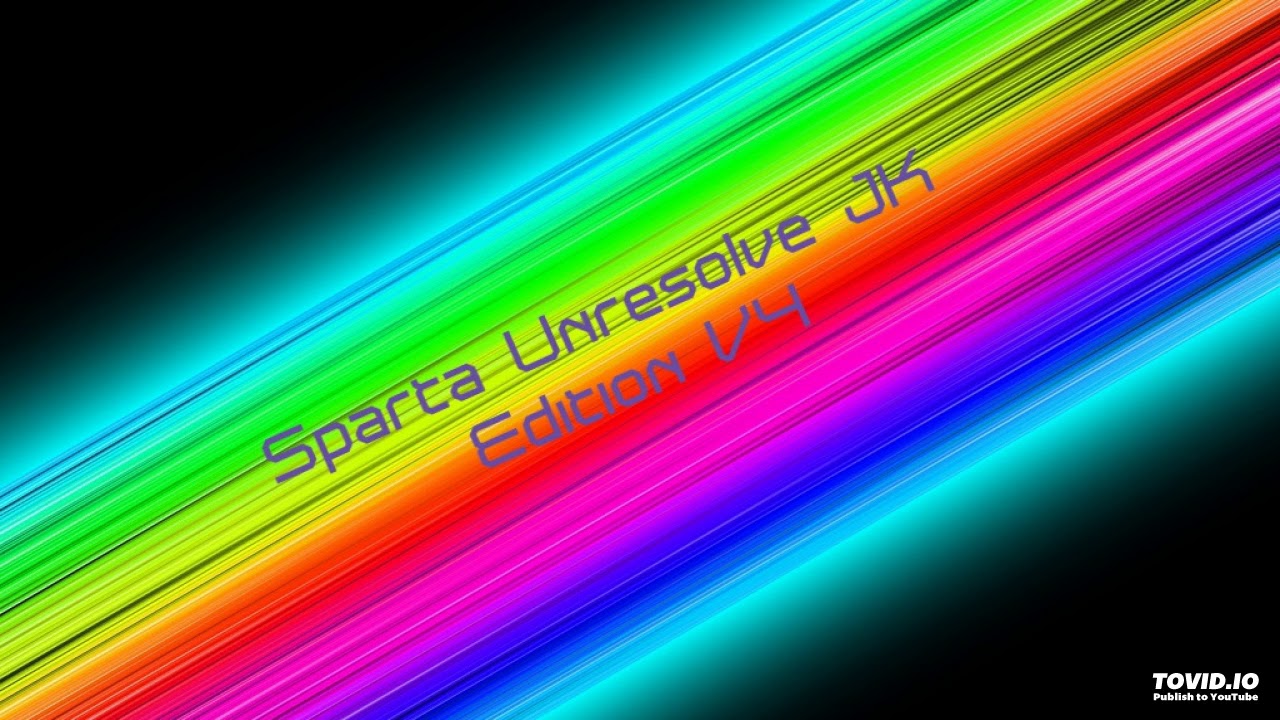 Sparta Unresolve JK Edition V4 - YouTube