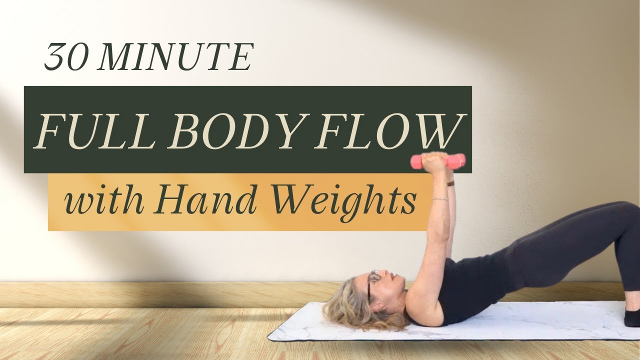 30 MIN FULL BODY FLOW WORKOUT || Pilates with Hand Weights - YouTube