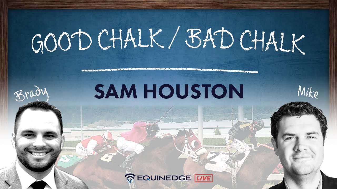 Good Chalk / Bad Chalk - Live Horse Racing & Handicapping Sam Houston ...