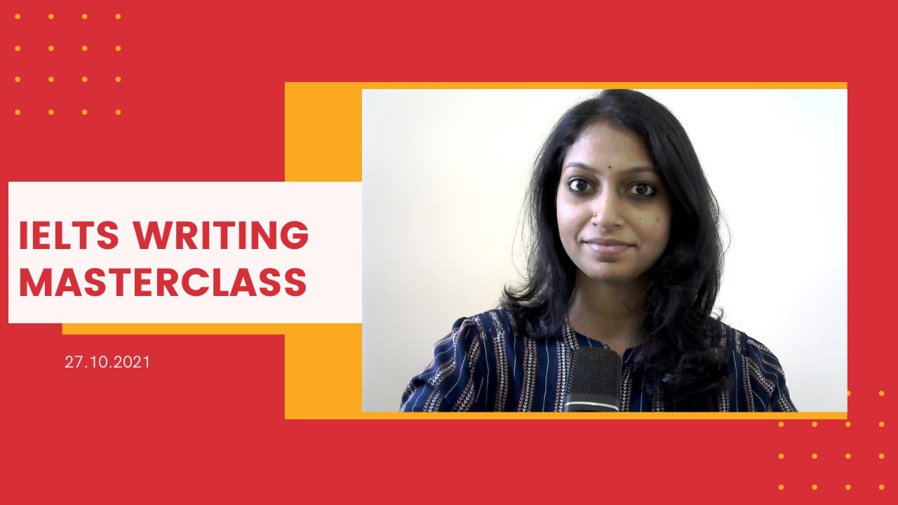 IELTS Writing MasterClass: 27.10.2021 - YouTube