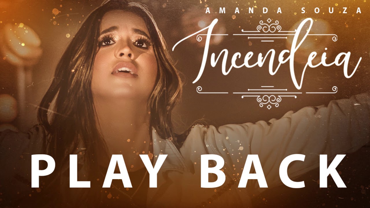 INCENDEIA | PLAYBACK | AMANDA SOUZA - YouTube