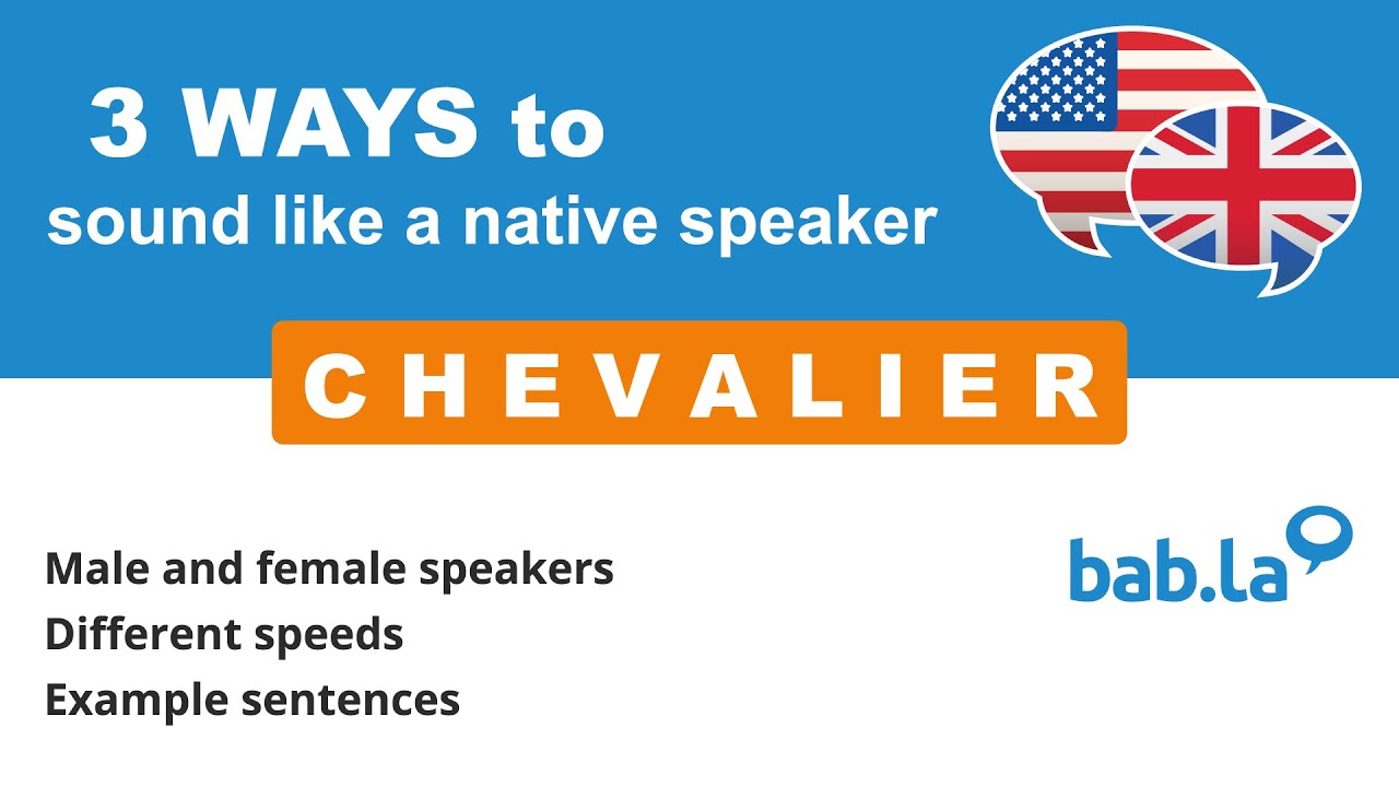 CHEVALIER pronunciation | Improve your language with bab.la - YouTube