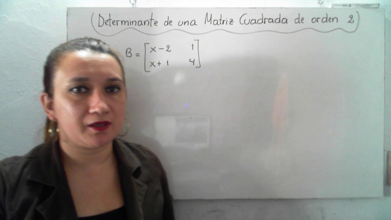 Determinante de una Matriz Cuadrada de orden 2 - YouTube