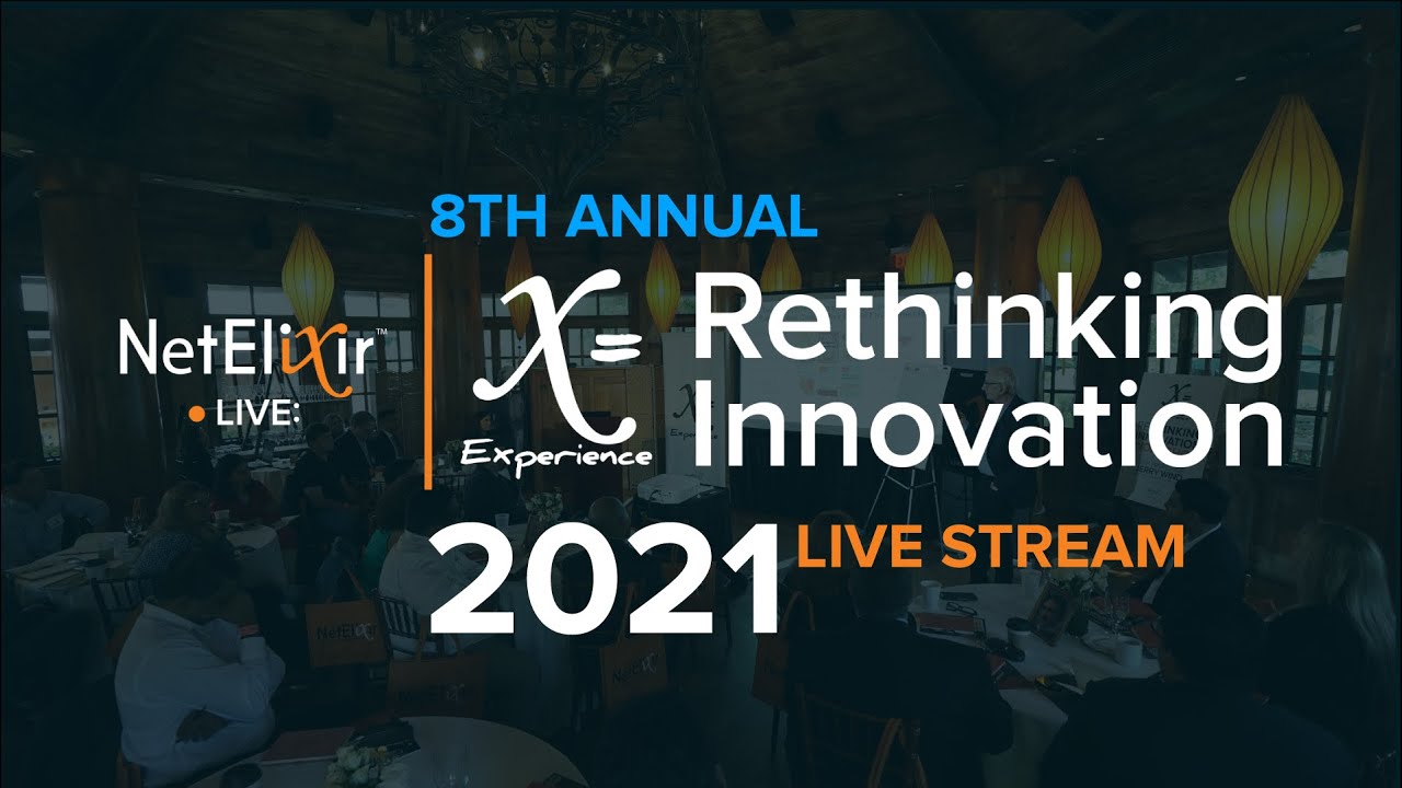 NetElixir’s 8th Annual X=Experience: Rethinking Innovation - YouTube