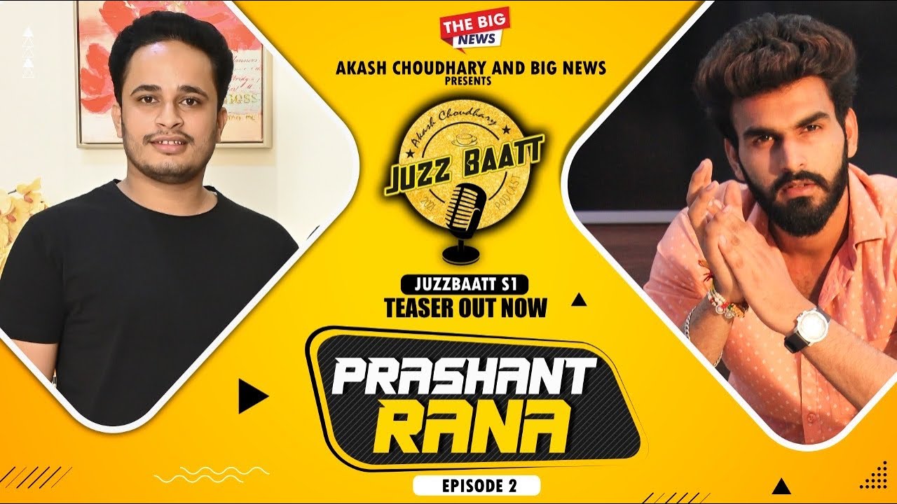 Teaser Out Now - Prashant Rana | JuzzBaatt S1 हिंदी EP2 - YouTube