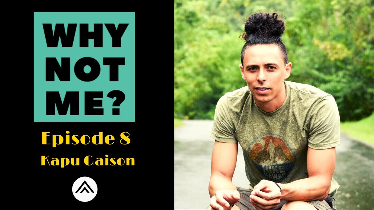 "Why Not Me?" Ep. 8 - Kapu Gaison - YouTube
