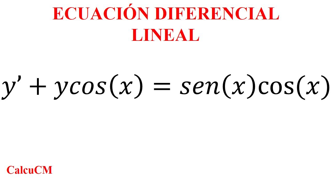 Y ycos x sen x cos x Ecuaci n Diferencial Lineal Con M todo D I Y