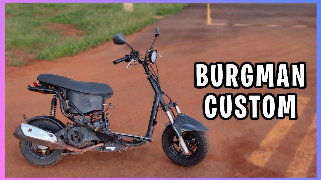 PROJETO BURGMAN CUSTOM - YouTube