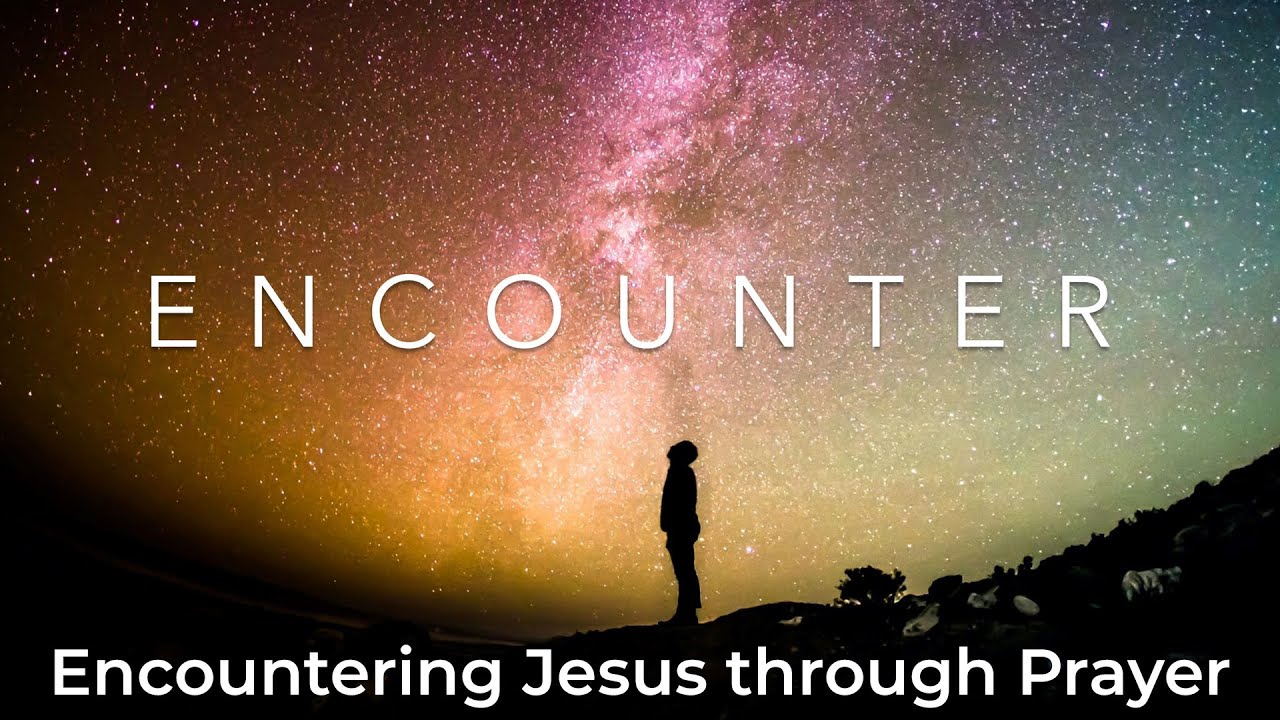 October 30 - Encountering Jesus through Prayer - YouTube