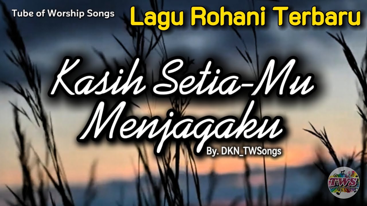 Lagu Rohani Terbaru 2025 | Kasih Setia-Mu Menjagaku (Official Lyrics ...