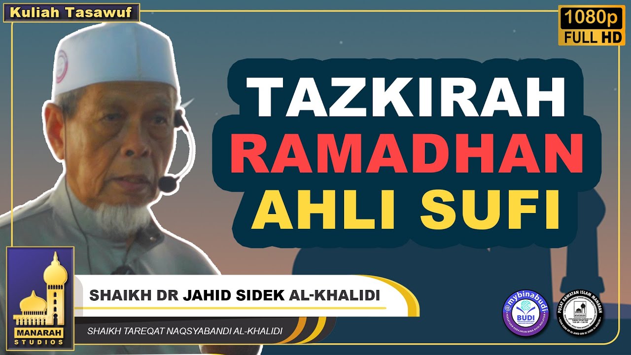 Prinsip Ramadhan Menurut Ahli Sufi - Shaikh Dr Jahid Sidek Al-Khalidi ...