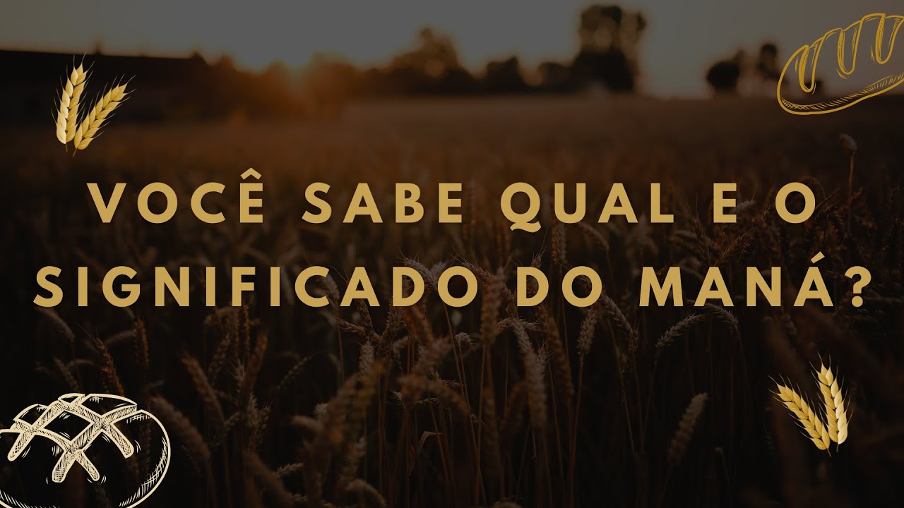 🔥 O significado do Maná [ Saiba o que Deus nos ensina a respeito ] 🔥 ...