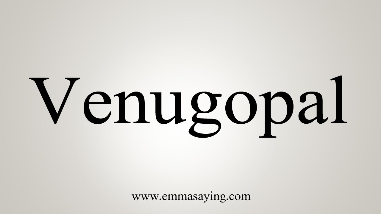 How To Say Venugopal - YouTube