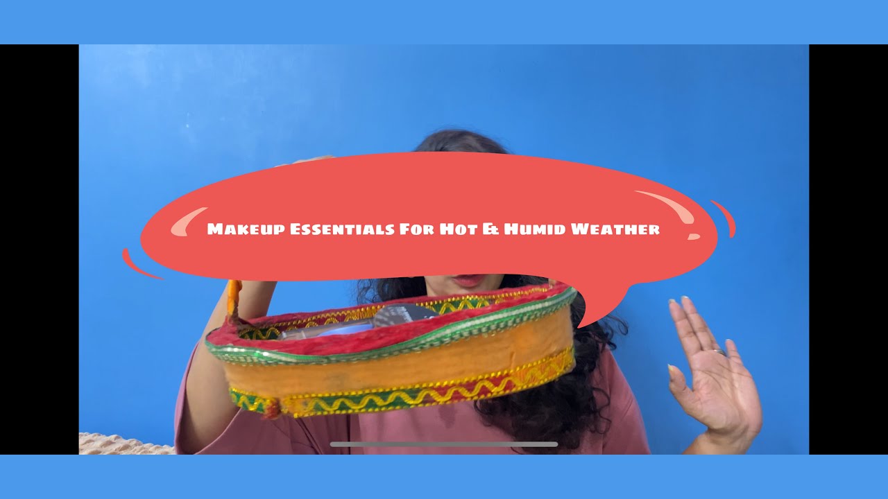 Makeup Essentials For Hot n humid Weather || Summer Makeup || Sweat ...