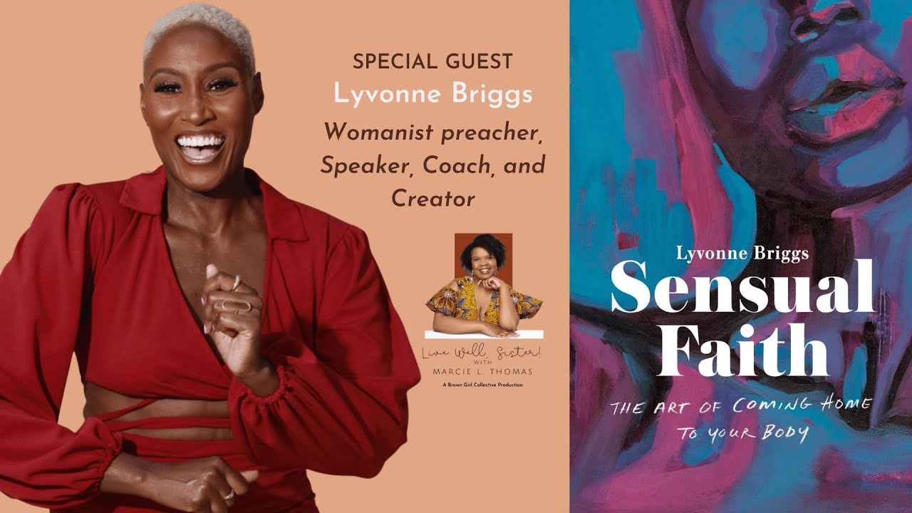 Lyvonne Briggs: Sensual Faith | Live Well, Sister! with Marcie L ...