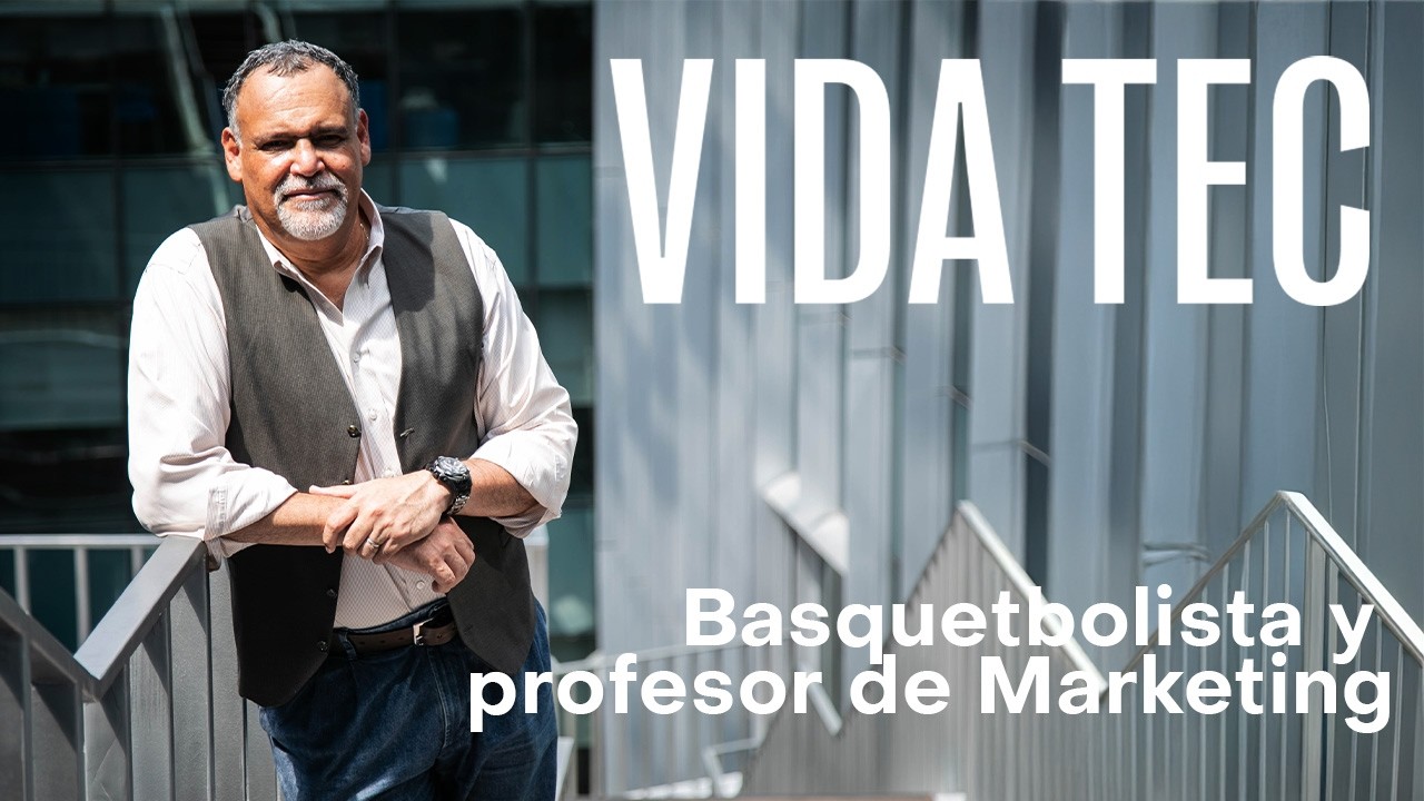 VIDA TEC: Basquetbol y marketing: el camino del profesor Enrique ...