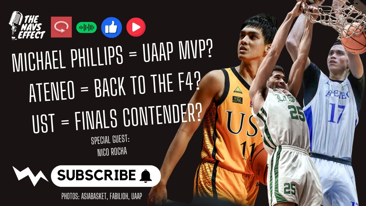 Phillips as Early UAAP MVP Favorite, Ateneo's Improvement, UST a Finals ...