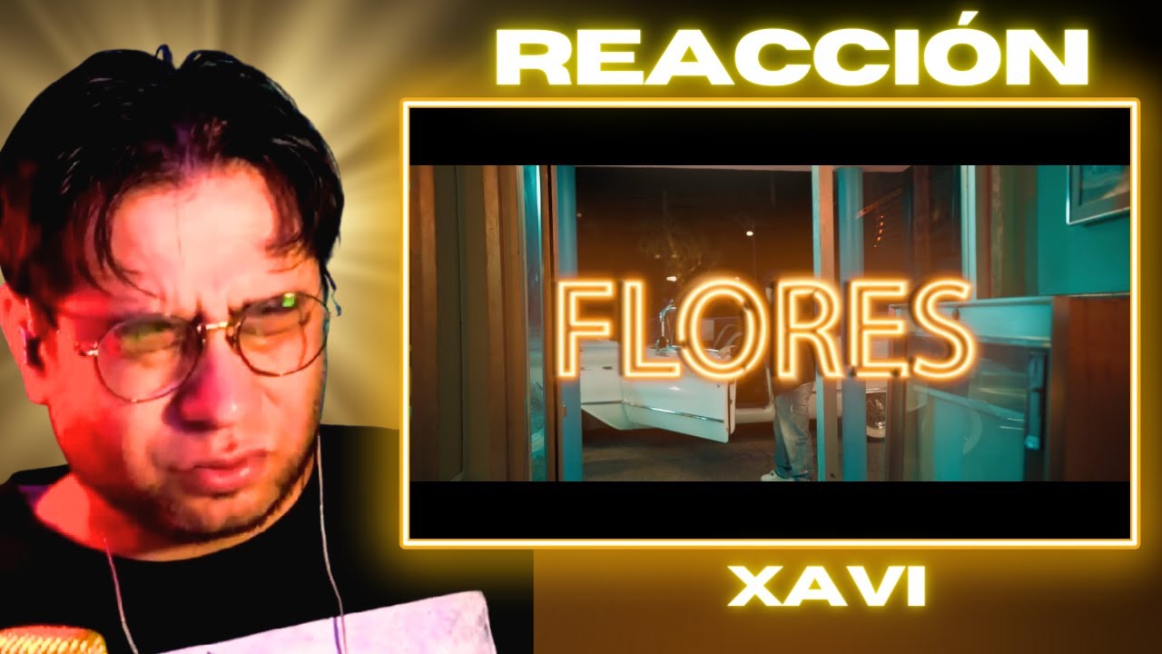 Xavi - Flores (Official Video) KHIRE REACCION - YouTube