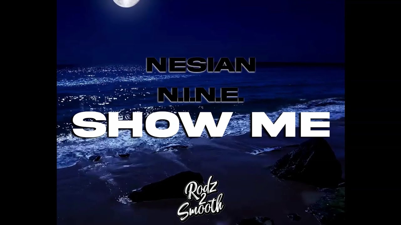 Nesian N.I.N.E. - Show Me (Rodz Remix) - YouTube